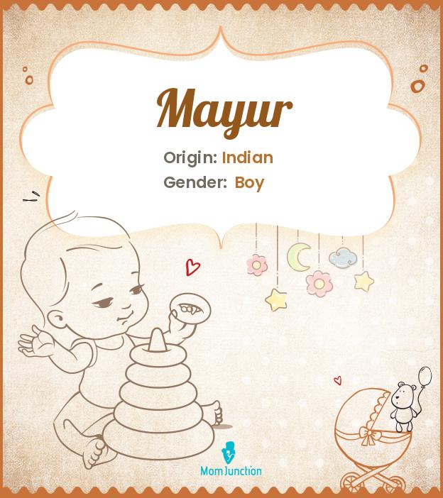 Explore Mayur: Meaning, Origin & Popularity