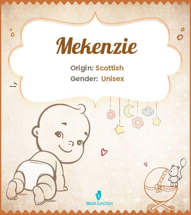 Explore Mekenzie: Meaning, Origin & Popularity