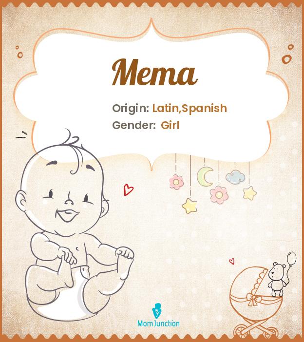 Mema Name Meaning, Origin, History, And Popularity