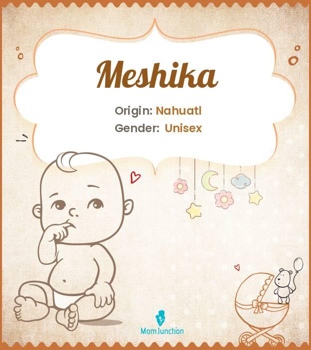 Explore Meshika: Meaning, Origin & Popularity