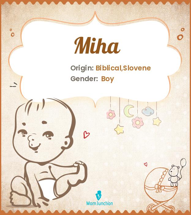 Explore Miha: Meaning, Origin & Popularity