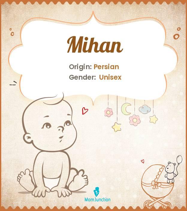 Explore Mihan: Meaning, Origin & Popularity