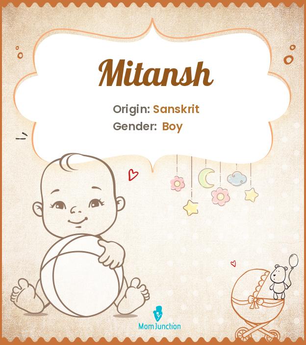 Explore Mitansh: Meaning, Origin & Popularity