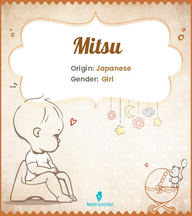 Mitsu Name Meaning, Origin, History, And Popularity