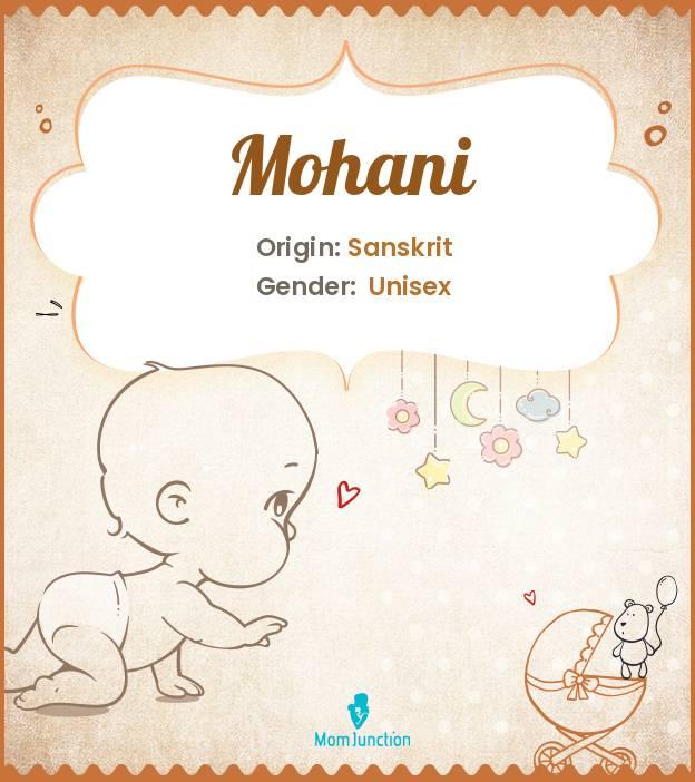 Explore Mohani: Meaning, Origin & Popularity