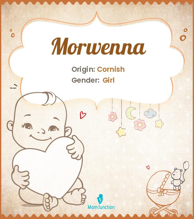 Explore Morwenna: Meaning, Origin & Popularity