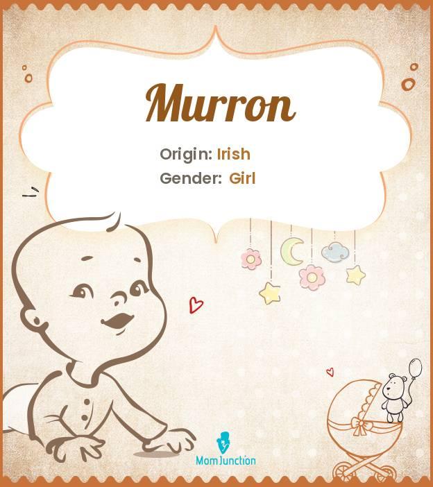 Explore Murron: Meaning, Origin & Popularity