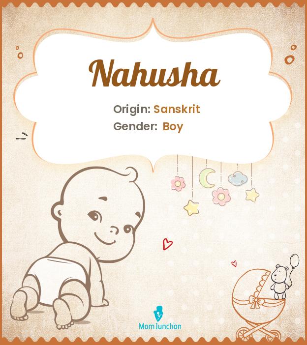 Explore Nahusha: Meaning, Origin & Popularity