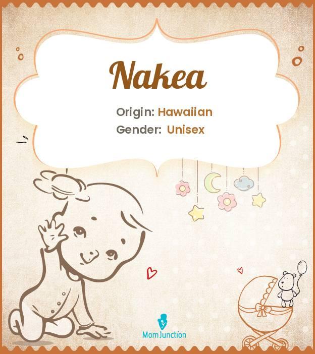Explore Nakea: Meaning, Origin & Popularity