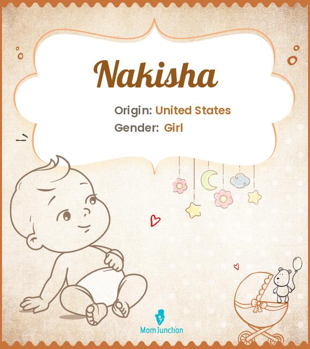 Explore Nakisha: Meaning, Origin & Popularity