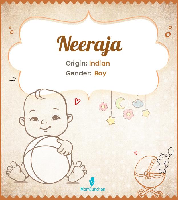 Explore Neeraja: Meaning, Origin & Popularity