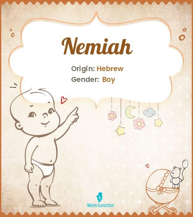 Explore Nemiah: Meaning, Origin & Popularity