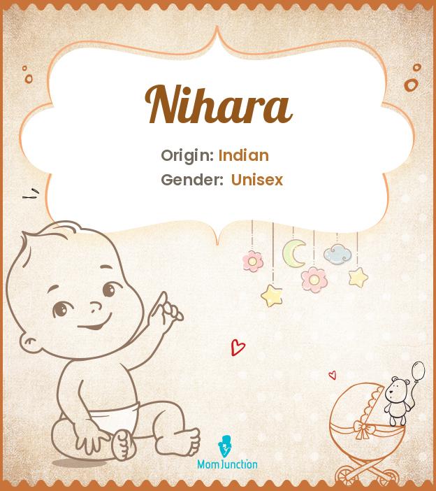 Explore Nihara: Meaning, Origin & Popularity