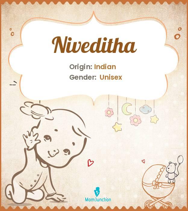 Explore Niveditha: Meaning, Origin & Popularity