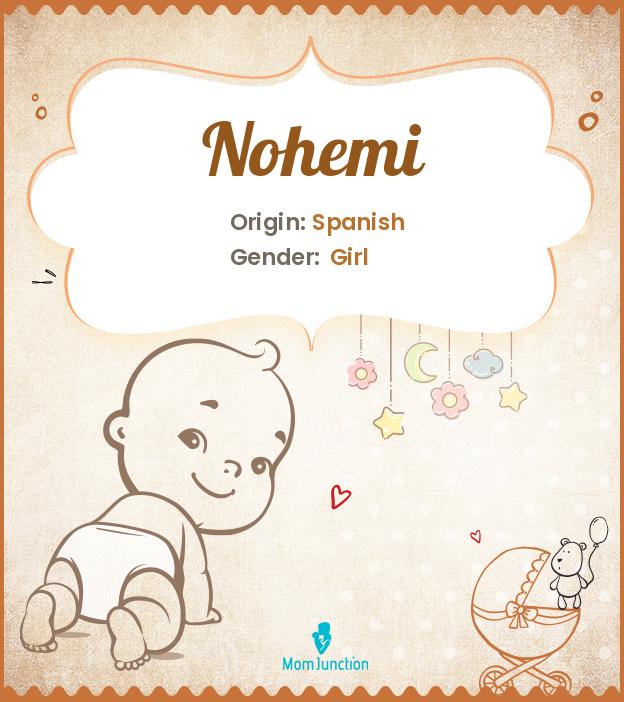Nohemi Name Meaning, Origin, History, And Popularity