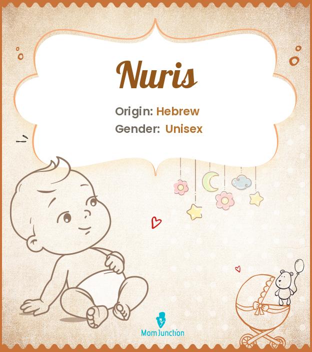 Explore Nuris: Meaning, Origin & Popularity
