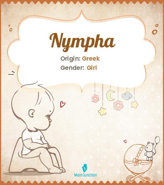 Explore Nympha: Meaning, Origin & Popularity