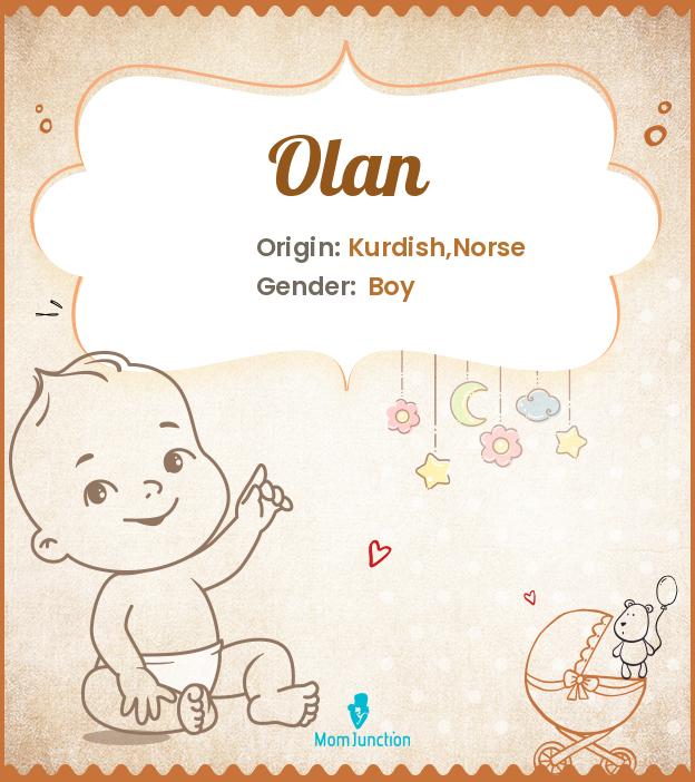 Olan Name Meaning, Origin, History, And Popularity