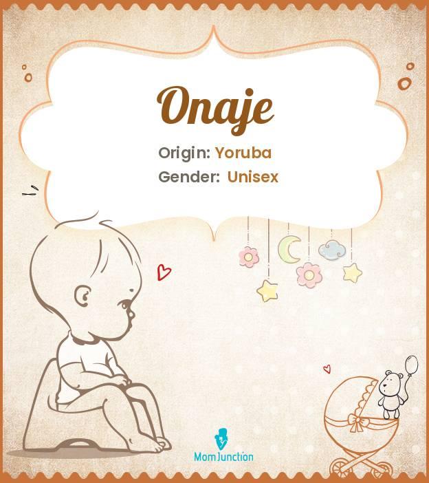 Explore Onaje: Meaning, Origin & Popularity