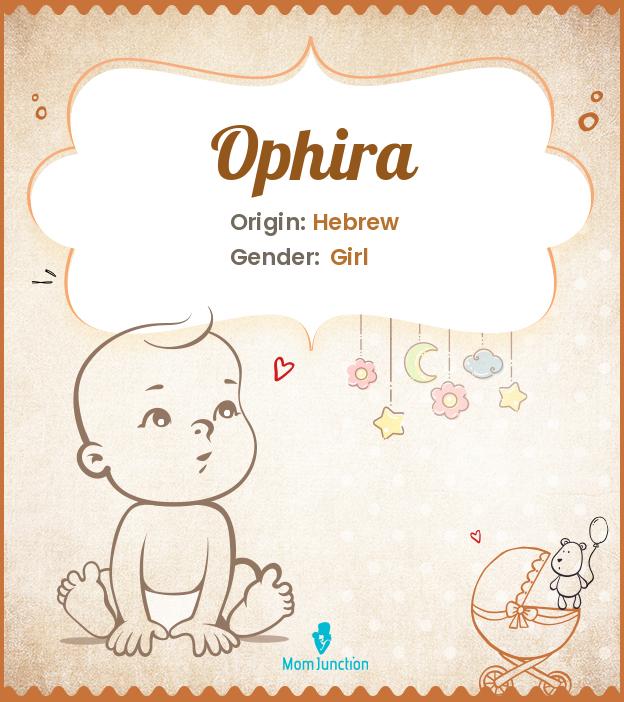 Explore Ophira: Meaning, Origin & Popularity