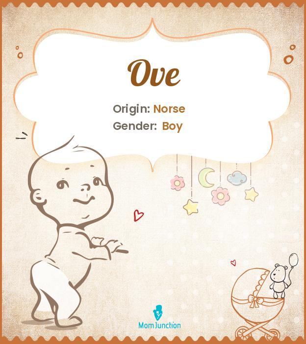 Ove Name Meaning, Origin, History, And Popularity