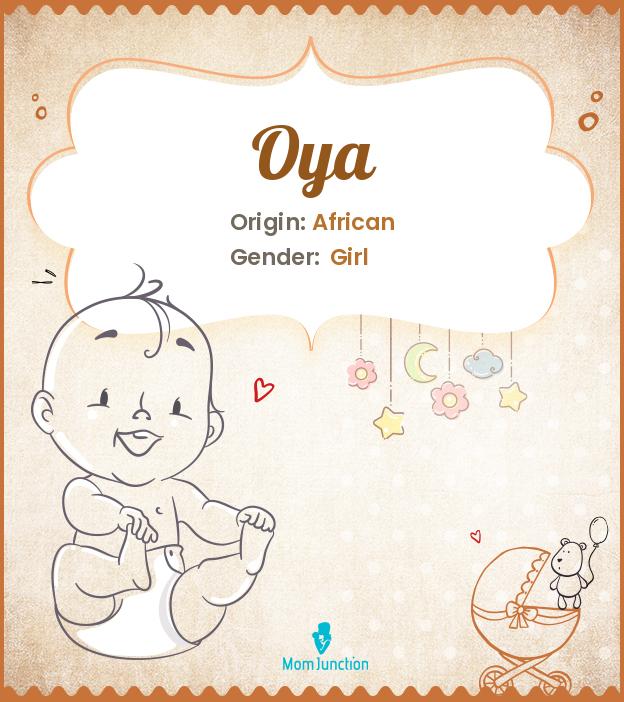Explore Oya: Meaning, Origin & Popularity