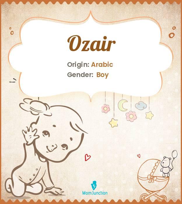 Explore Ozair: Meaning, Origin & Popularity