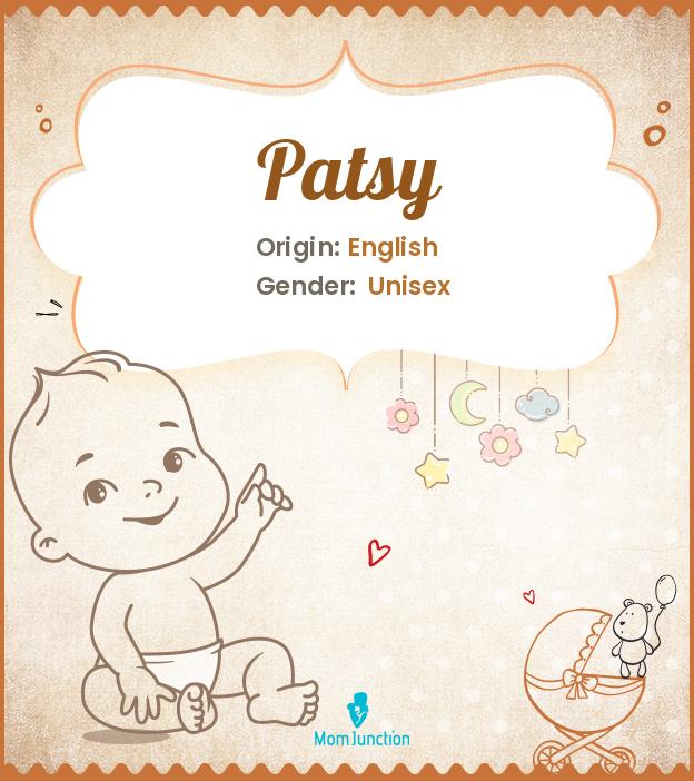Explore Patsy: Meaning, Origin & Popularity