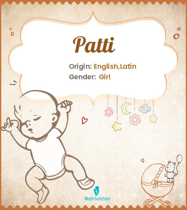 Explore Patti: Meaning, Origin & Popularity