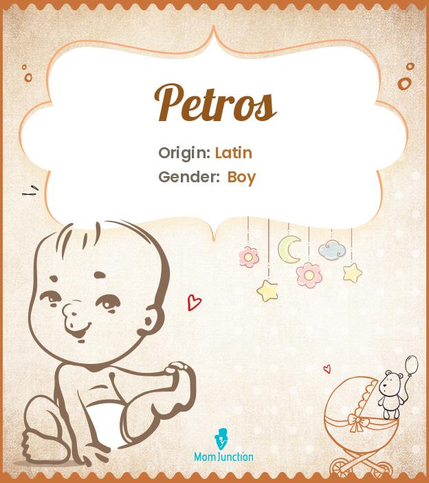 Explore Petros: Meaning, Origin & Popularity