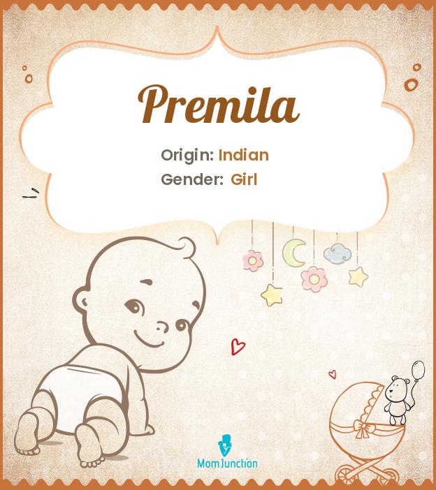 Explore Premila: Meaning, Origin & Popularity