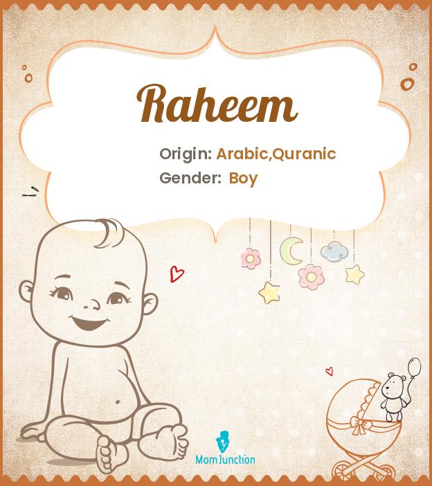 Explore Raheem: Meaning, Origin & Popularity