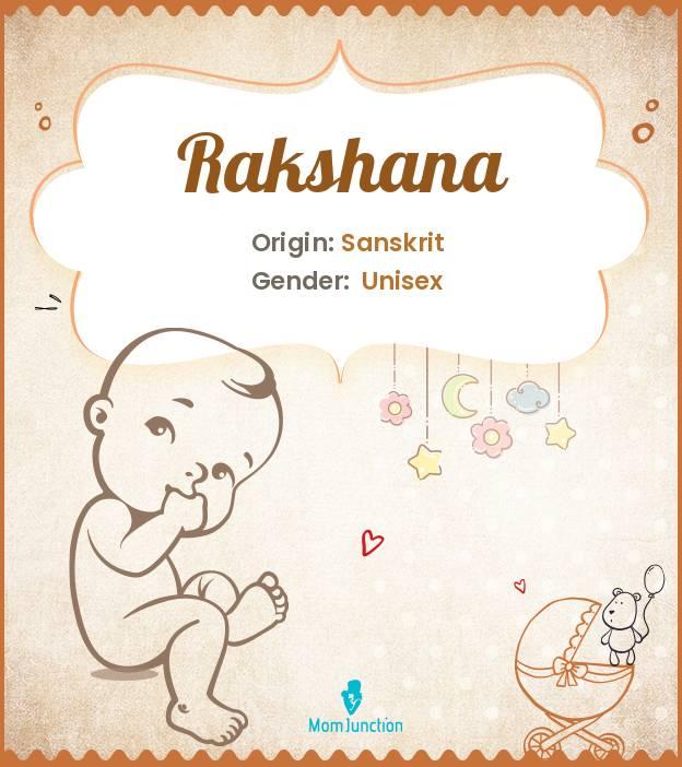 Explore Rakshana: Meaning, Origin & Popularity