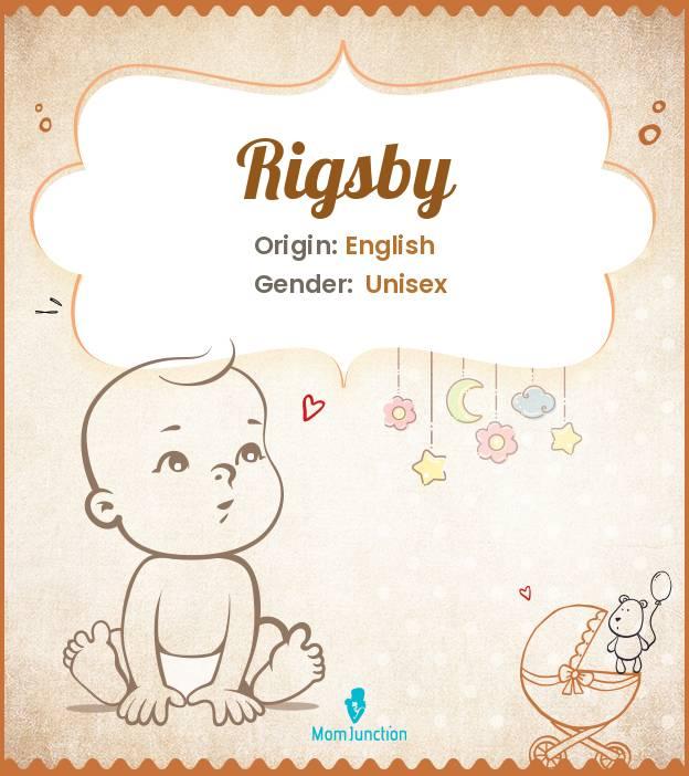Explore Rigsby: Meaning, Origin & Popularity