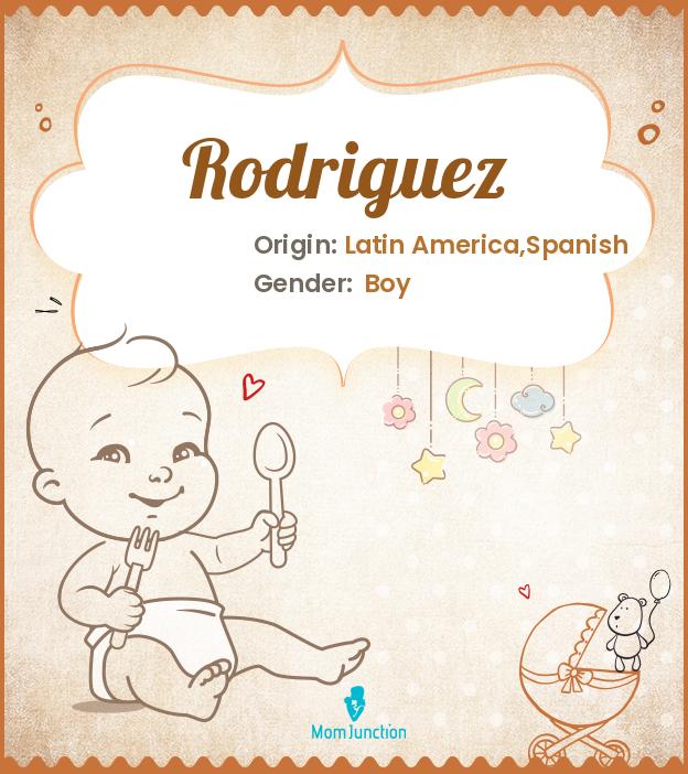 Rodriguez Name Meaning, Origin, History, And Popularity