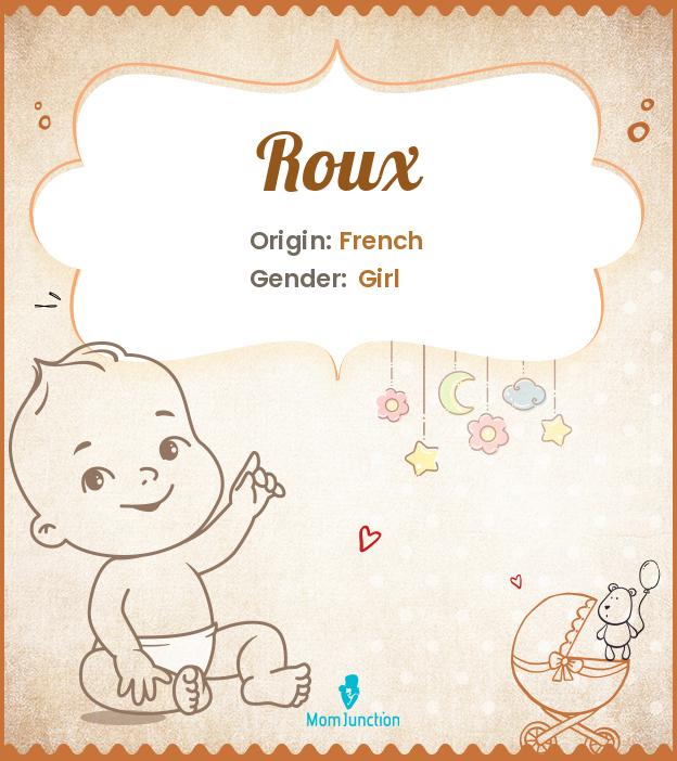 Roux Name Meaning, Origin, History, And Popularity