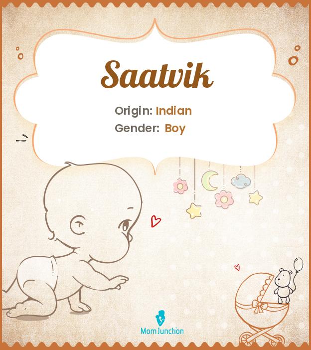 Explore Saatvik: Meaning, Origin & Popularity