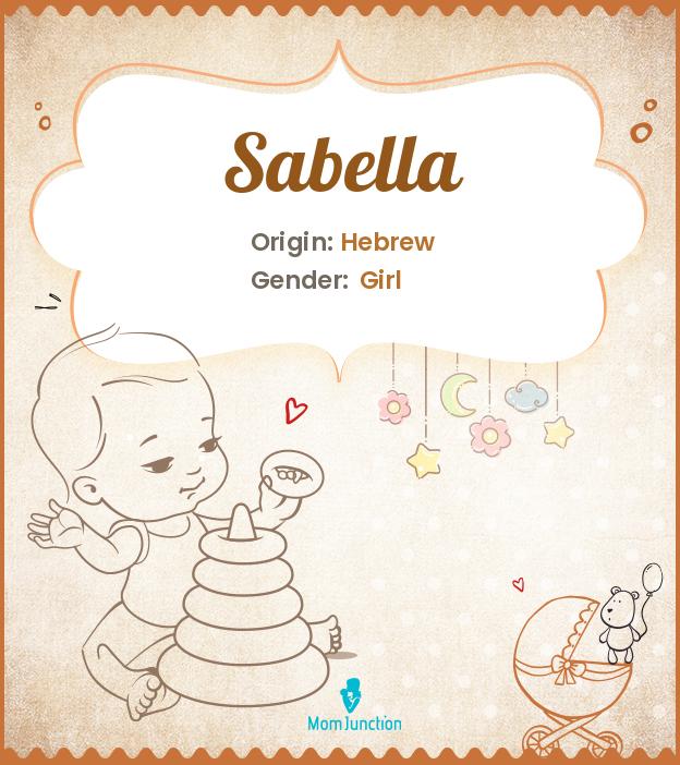 Sabella Name Meaning, Origin, History, And Popularity