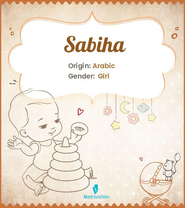 Explore Sabiha: Meaning, Origin & Popularity