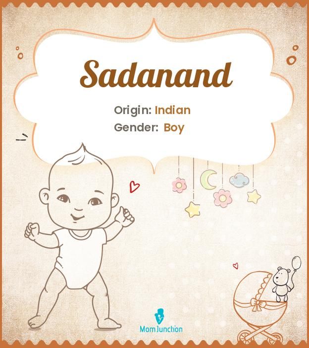 Explore Sadanand: Meaning, Origin & Popularity