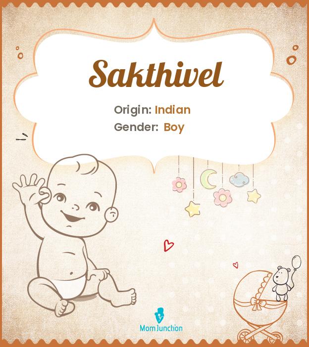 Explore Sakthivel: Meaning, Origin & Popularity