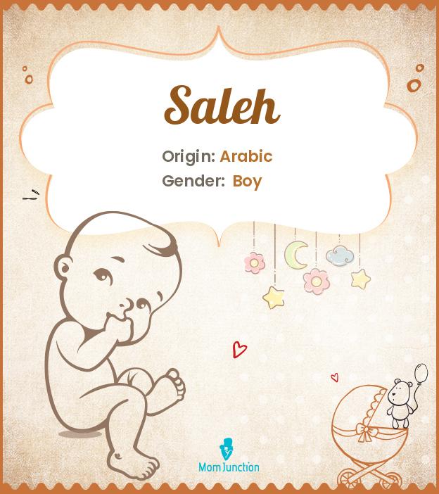Explore Saleh: Meaning, Origin & Popularity