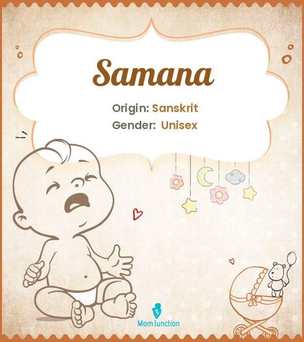 Explore Samana: Meaning, Origin & Popularity