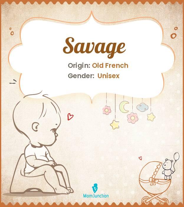 Explore Savage: Meaning, Origin & Popularity | MomJunction