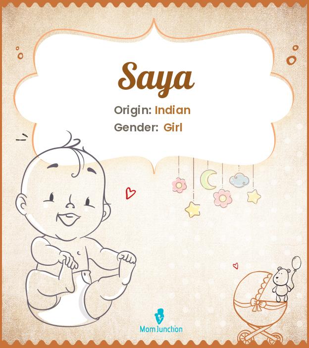 Saya Name Meaning, Origin, History, And Popularity