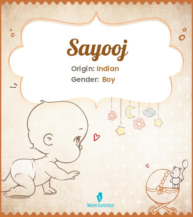 Explore Sayooj: Meaning, Origin & Popularity