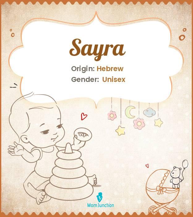 Explore Sayra: Meaning, Origin & Popularity