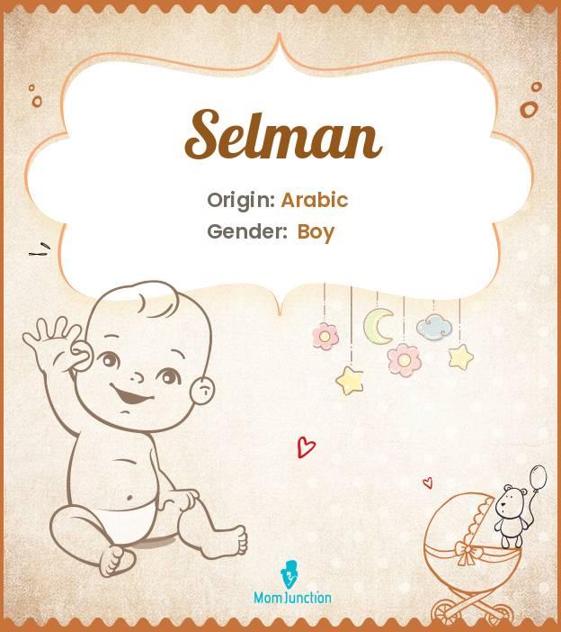 Explore Selman: Meaning, Origin & Popularity