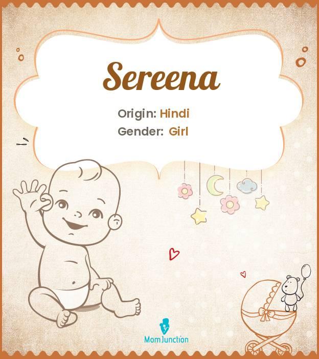 Explore Sereena: Meaning, Origin & Popularity