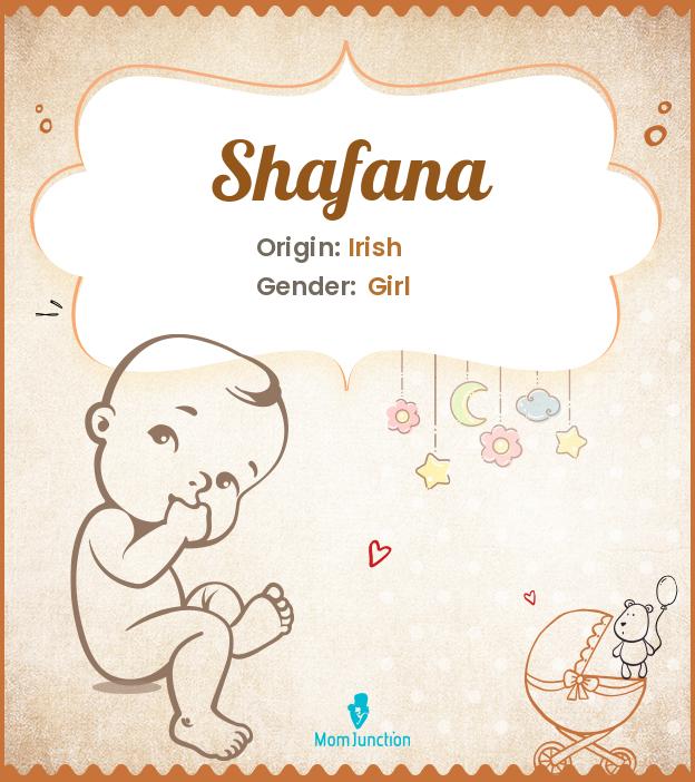 Explore Shafana: Meaning, Origin & Popularity